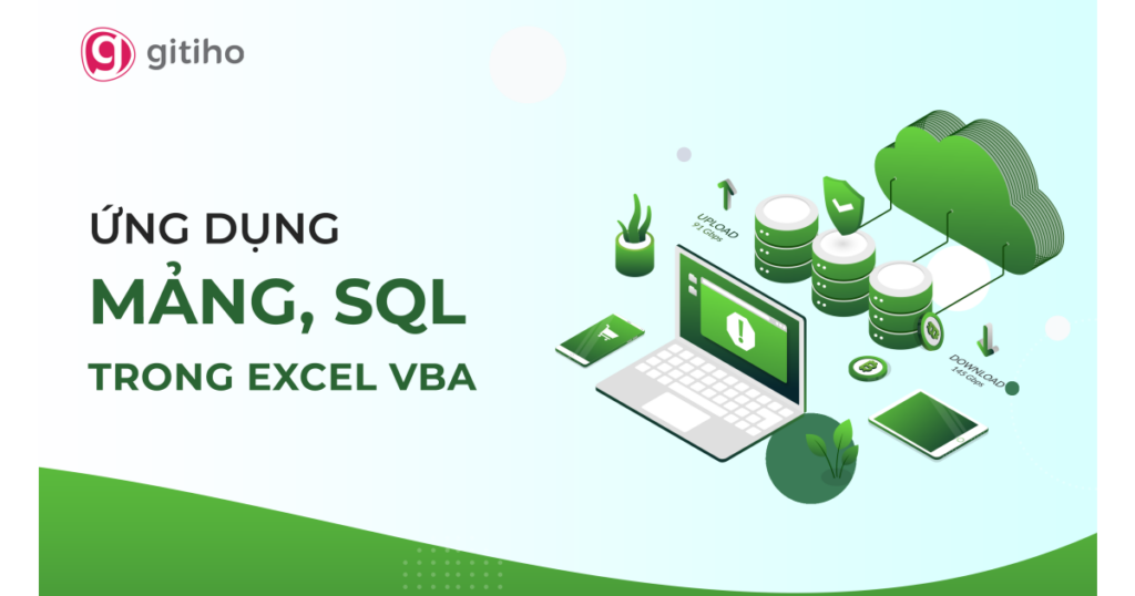 Ứng dụng Mảng, SQL và các Công cụ Nâng cao khác trong Excel và VBA - Gitiho - Học Nâng Cao